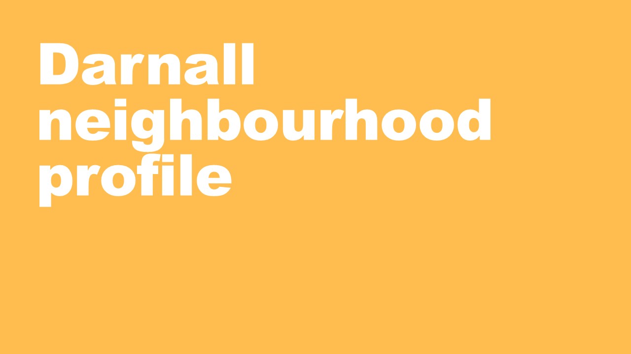 Health and Wellbeing Area Profile - Darnall Well Being